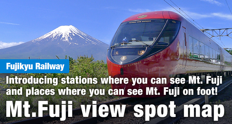 Mount Fuji view spot map | Fujikyu Railway